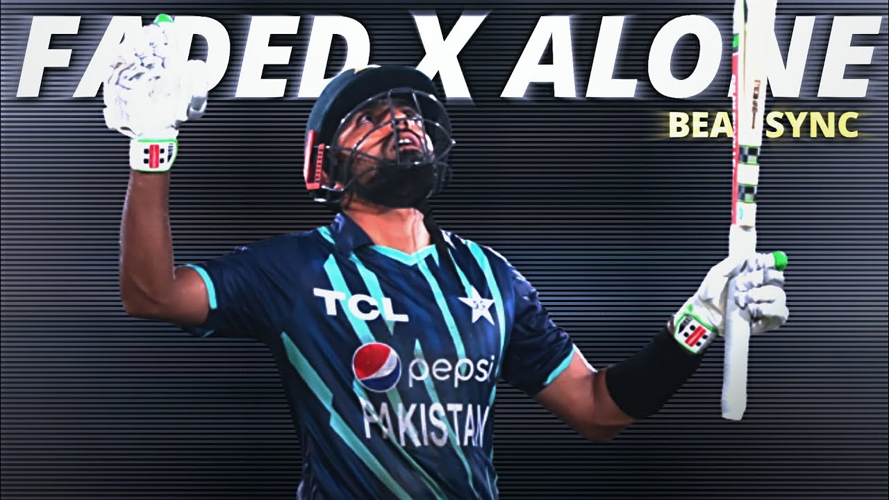 Faded X Alone Ft. Babar Azam | Beat Sync | Babar Azam Comeback Status ...