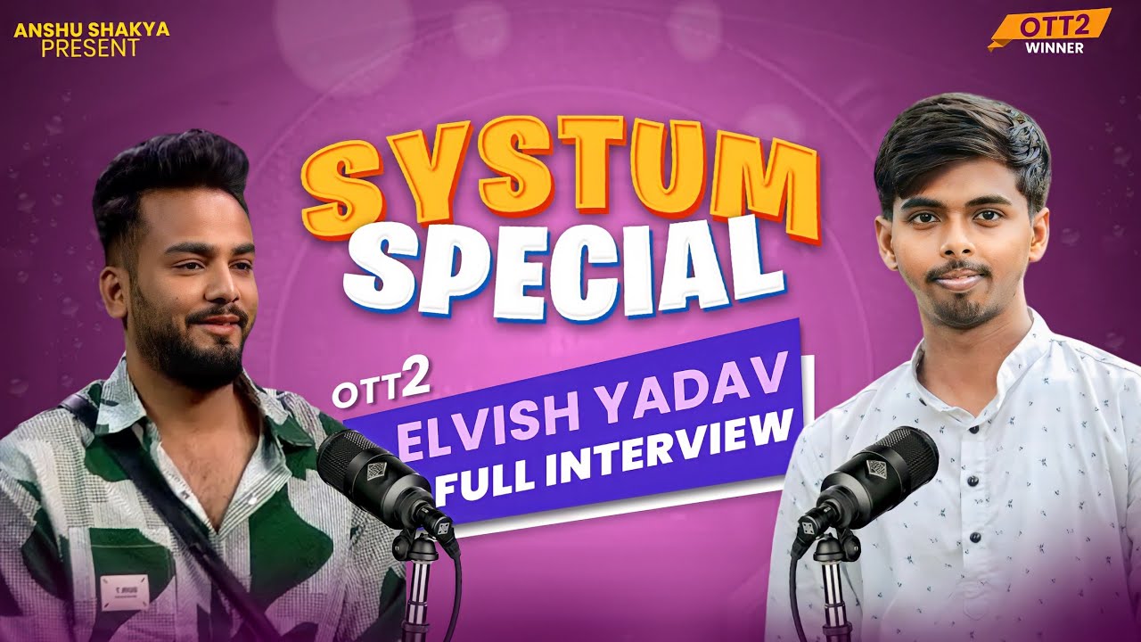 Elvish Yadav System Special | Elvish Yadav full interview Winner Bigg ...