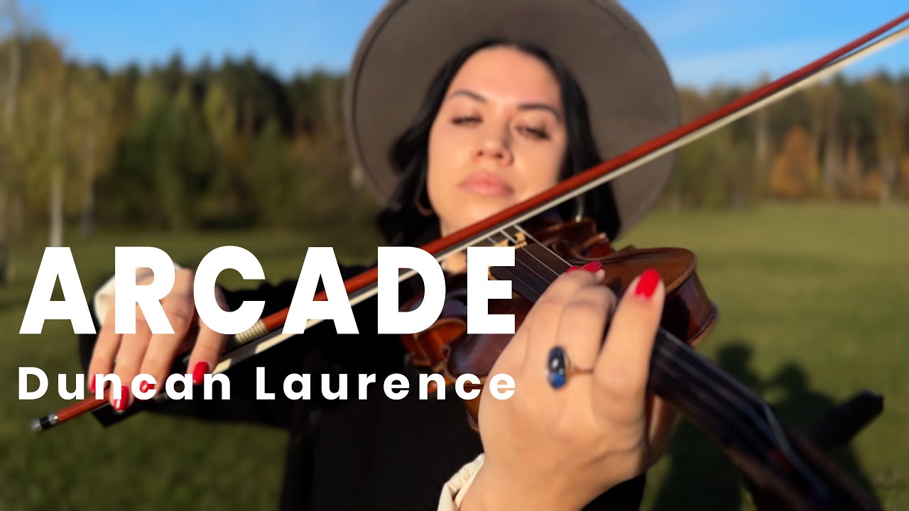 ARCADE - DUNCAN LAURENCE | Violin cover - YouTube