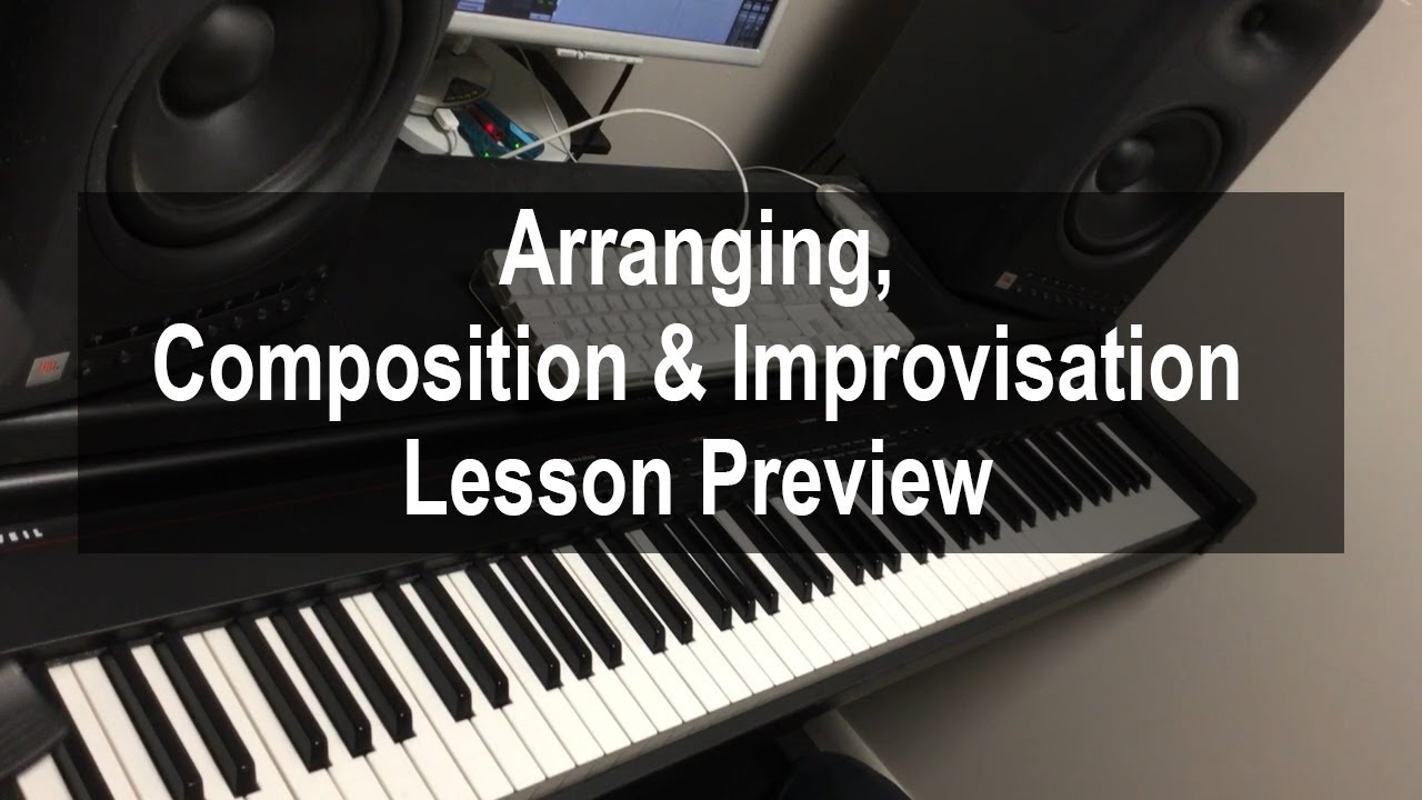 Arranging, Composition & Improvisation Preview - YouTube