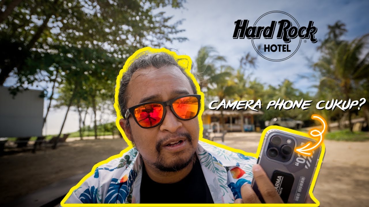 TRAVEL guna Camera PHONE vs Camera betul ! | Hardrock Hotel Desaru ...