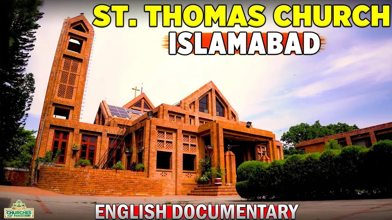 English Documentary on St. Thomas Church, Islamabad | A Timeless ...