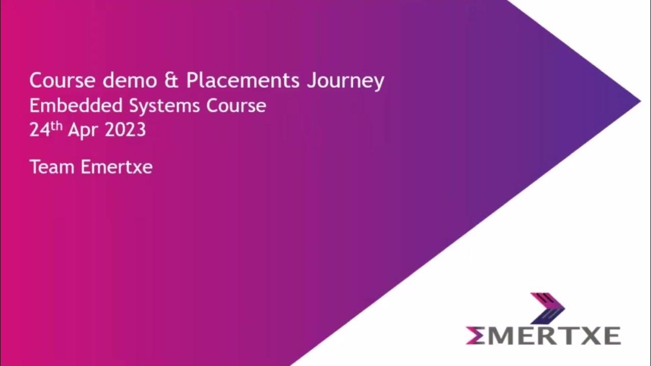 Emertxe Course Demo & Placement Journey Webinar | Embedded Systems | April 2023 #emertxe #demo # ...