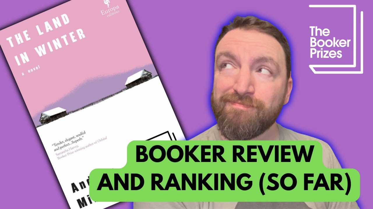 Booker 2025 Longlist Review and Ranking: The Land in Winter by Andrew Miller - YouTube