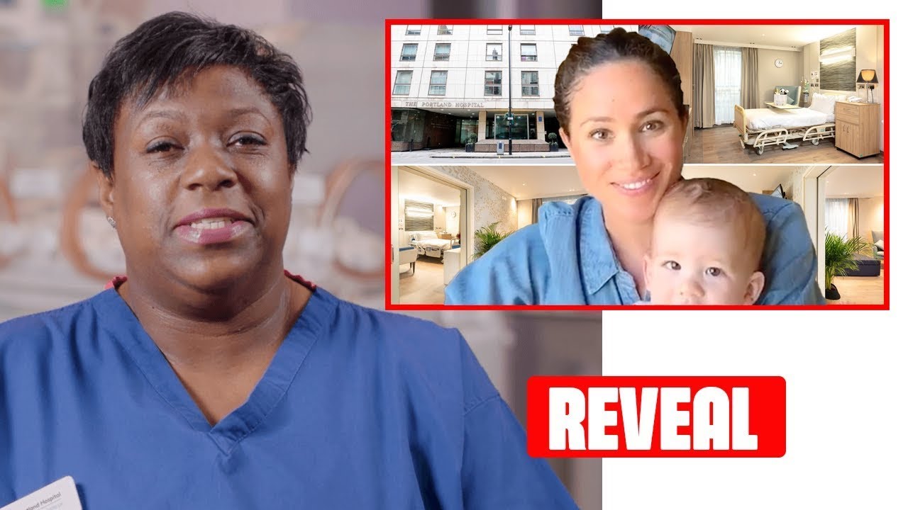Portland Hospital Nurse Reveals Meghan Booked Room To Meet ARCHIE ...