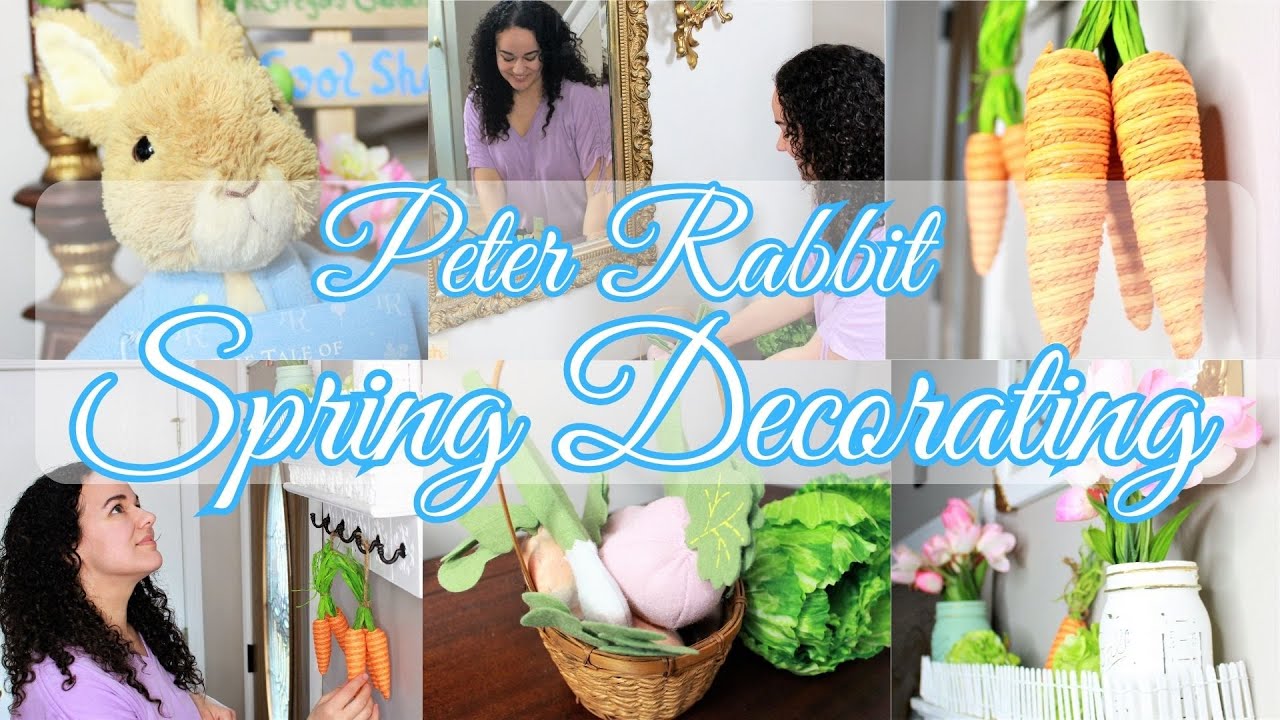 🐇PETER RABBIT THEME SPRING DECORATING | DECORATE WITH ME - YouTube