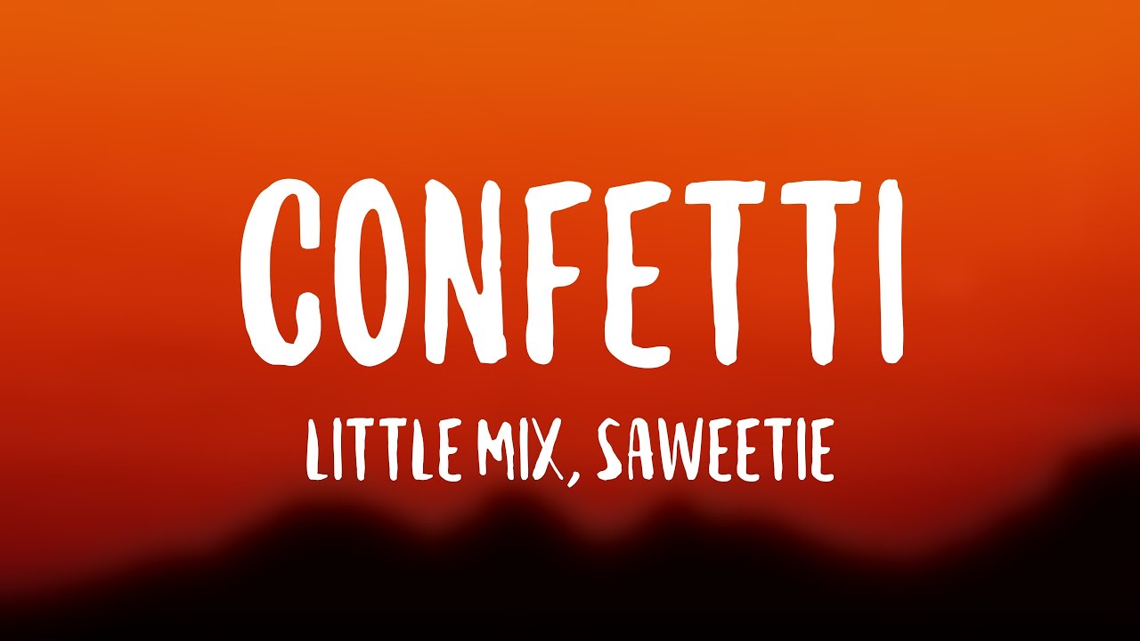 Confetti - Little Mix, Saweetie Lyric Song 💭 - YouTube
