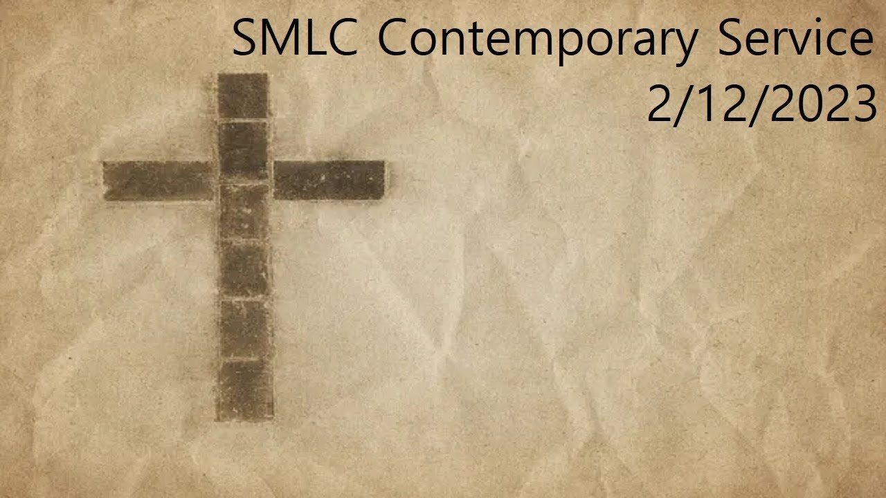 SMLC Contemporary Service 2/12/2023 - YouTube