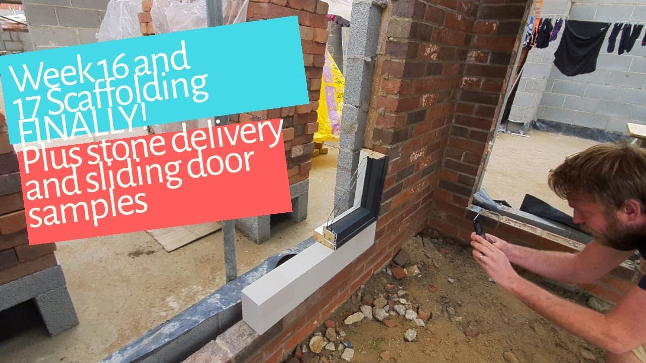 Week 16&17 | We have scaffolding (at last) | Plus a sliding door sample ...