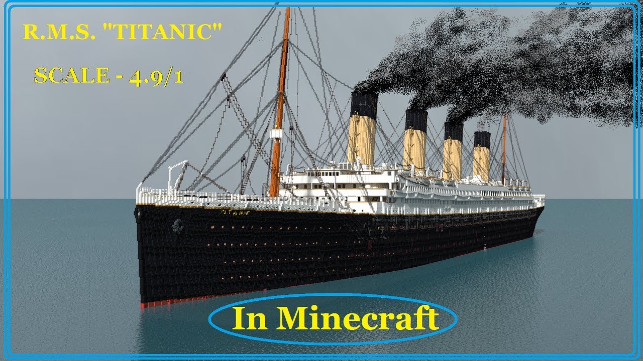 R.M.S. "TITANIC" in Minecraft! New model! scale 4,9/1 - YouTube