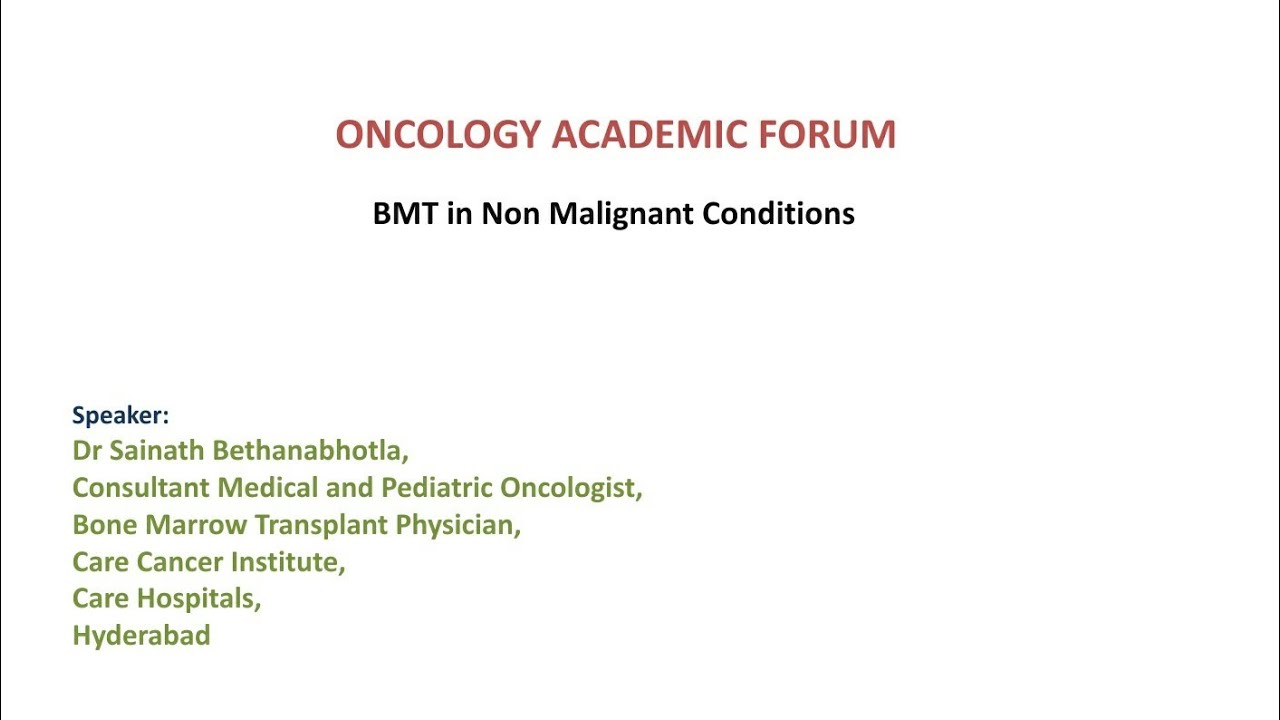 BMT in non malignant conditions- Dr B Sainath Consultant Medical ...