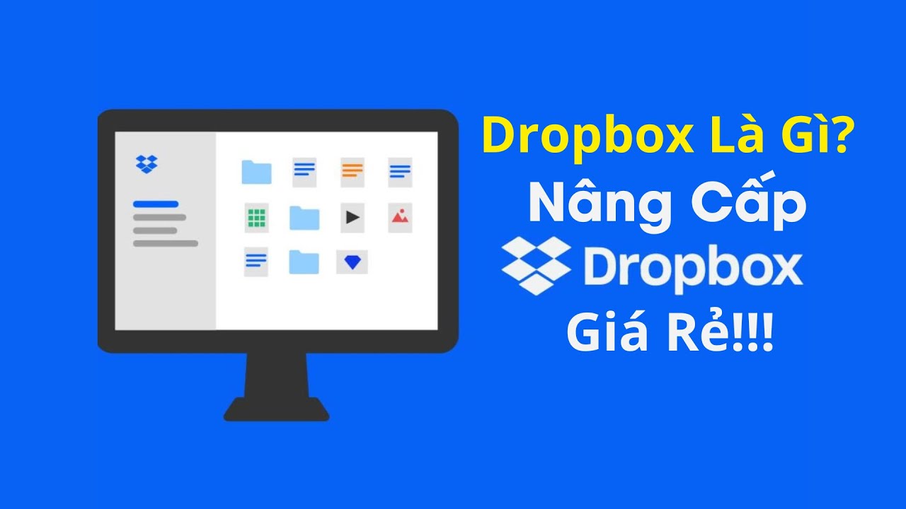 Dropbox là gì? Cách nâng cấp dung lượng Dropbox 2TB giá rẻ - YouTube