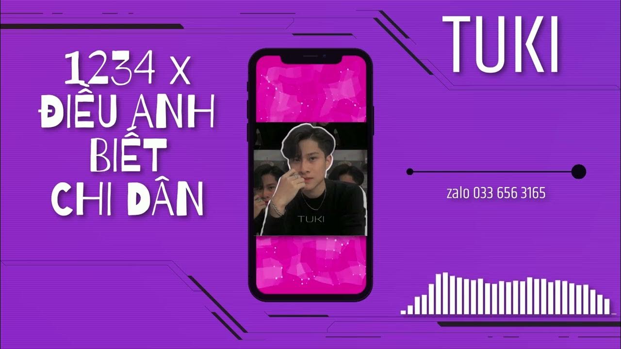 TUKI - 1234 x ĐIỀU ANH BIẾT REMIX - CHI DÂN - YouTube