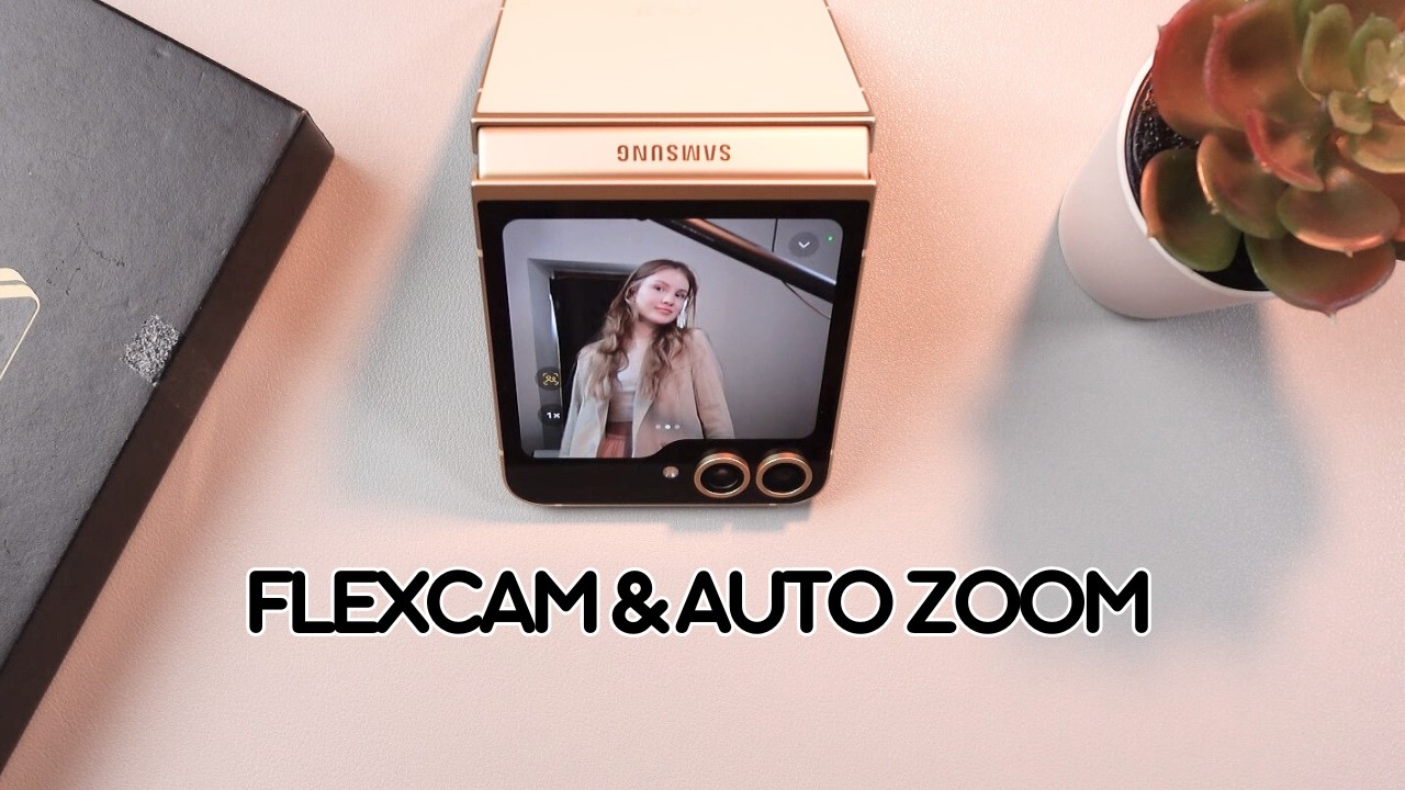 How to Use FlexCam and Auto Zoom on Your Samsung Galaxy Z Flip 6: A Complete Guide - YouTube