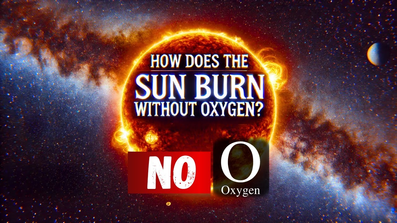 How does the sun burn when there is no oxygen in space ? - YouTube