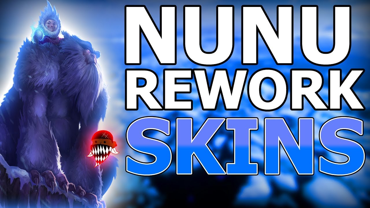 PRE-Nunu Rework SKINS 2018 DISCUSSION (League Of Legends) - YouTube