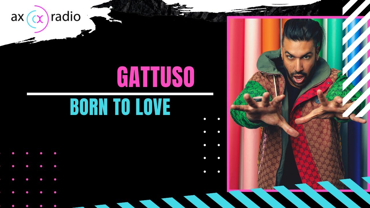 Gattuso - Born To Love (AX Radio) - YouTube