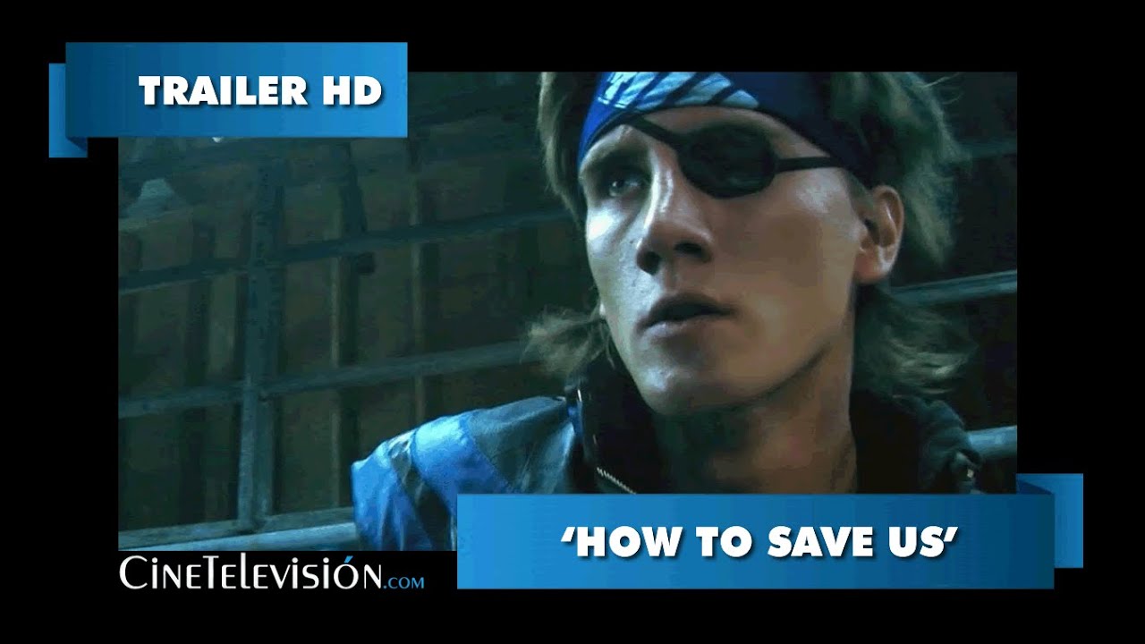 'How to save us' - Trailer #1 HD Subtitulado - YouTube