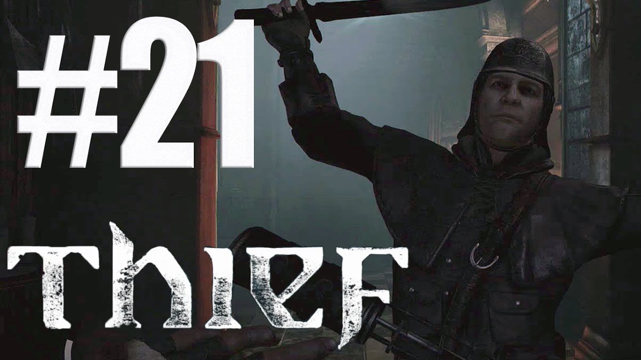 Thief PS4 Gameplay Walkthrough Part 21 "Guards Everywhere" - YouTube