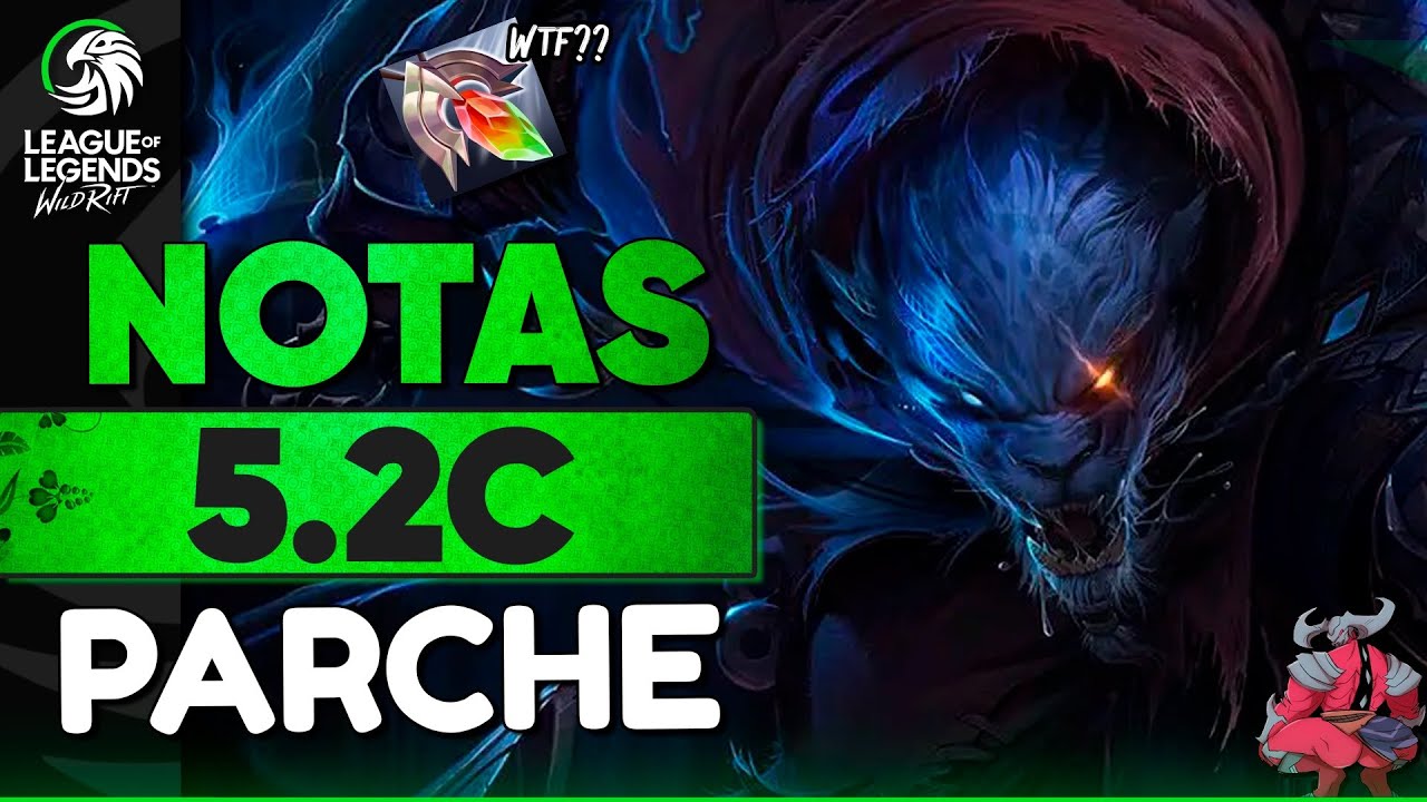 NOTAS DEL PARCHE 5.2C | Wild Rift | Daymelto - YouTube