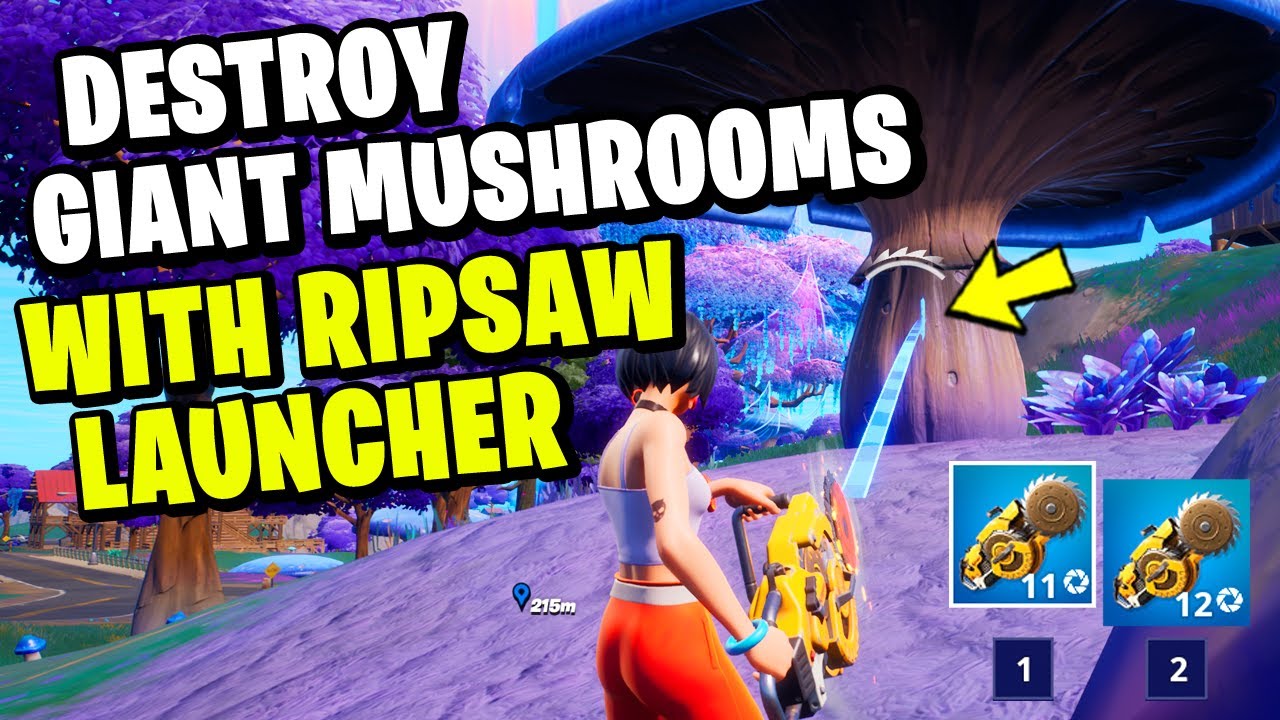 Destroy GIANT MUSHROOMS with the RIPSAW LAUNCHER (EASY GUIDE ...