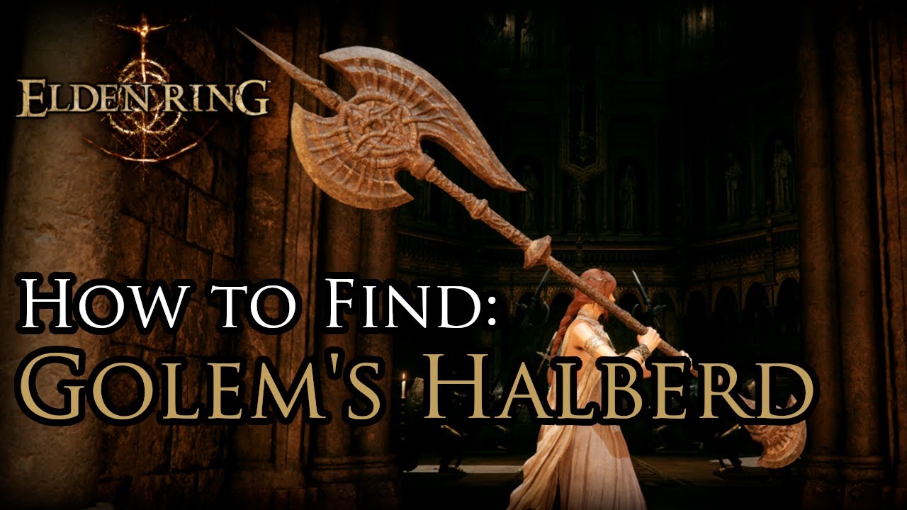 How To Find Golem's Halberd (Best Weapon for Pure STR Builds) - Elden ...