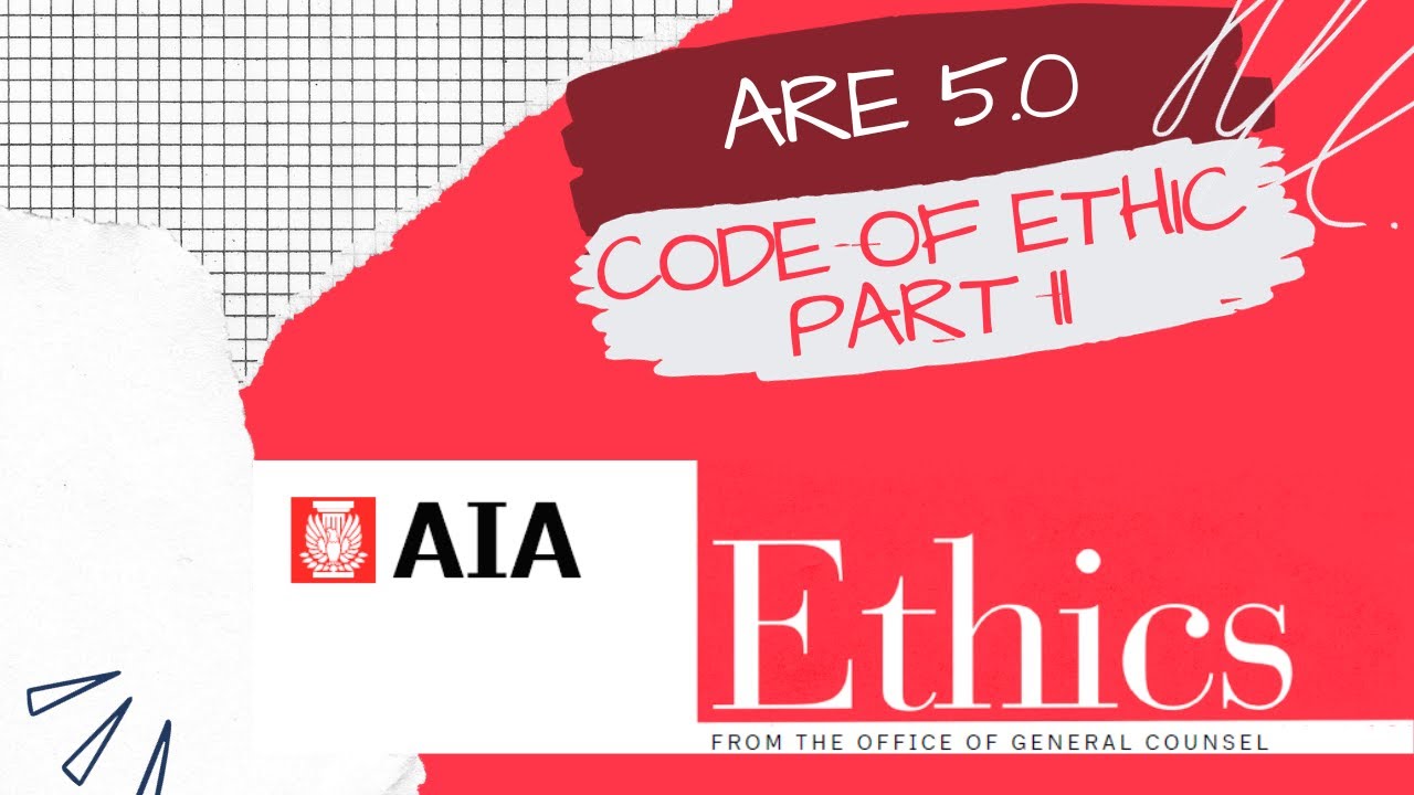 AIA Code of Ethics: Your Guide to ARE 5.0 Practice Management Success - PART 2 - YouTube