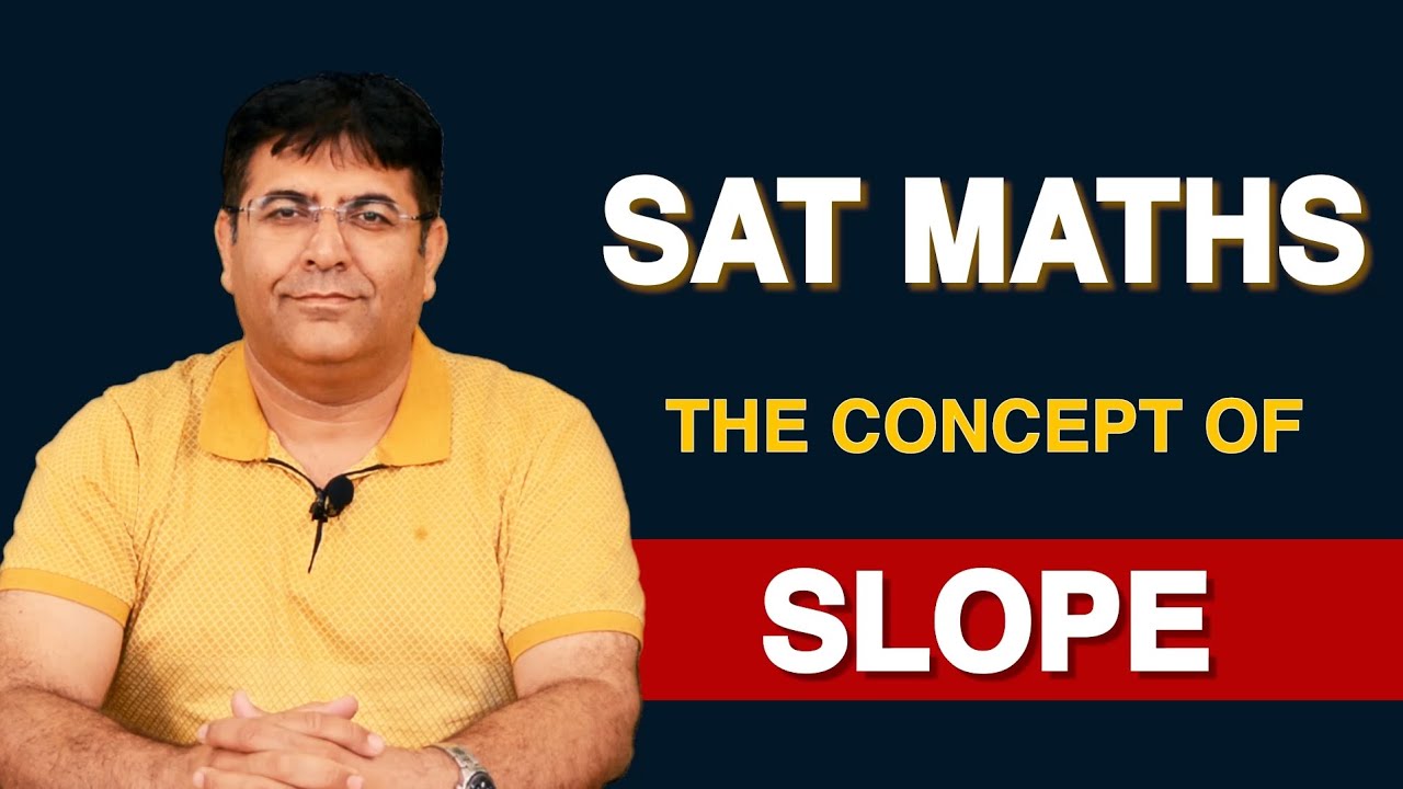 SAT Maths | Concept of Slope | Heart of Algebra | Math Concepts | SAT ...