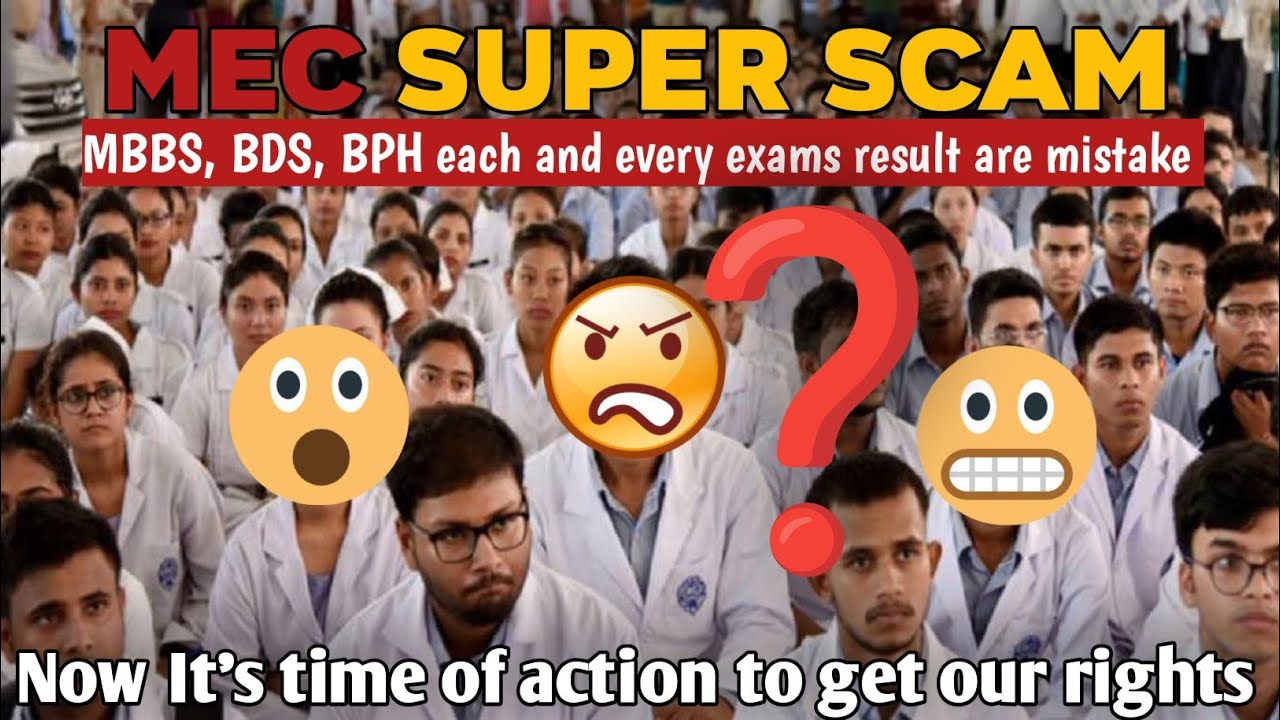 😡 ReScam by MEC 😡 • MBBS, BDS, BPH all results are mistaked • MEC ...