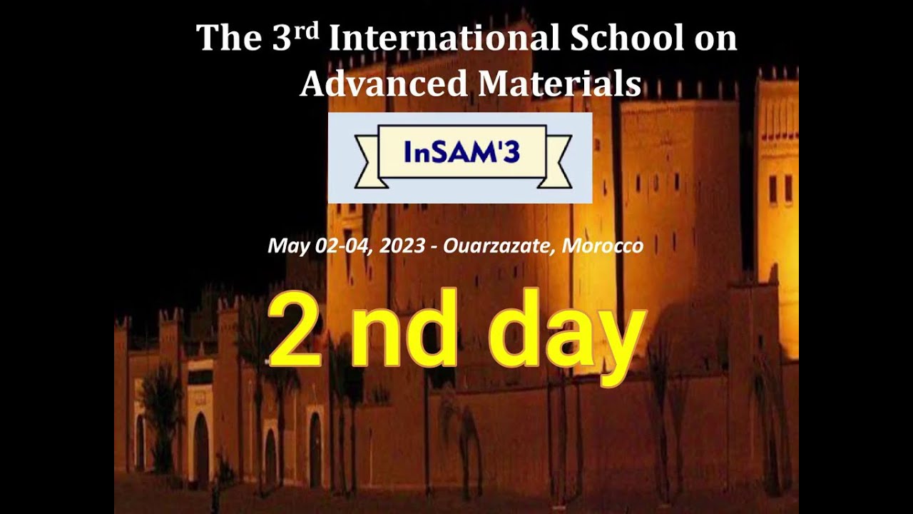 InSAM'3 ; 2nd day ; Ouarzazate, Morocco, 3 May 2023 - YouTube