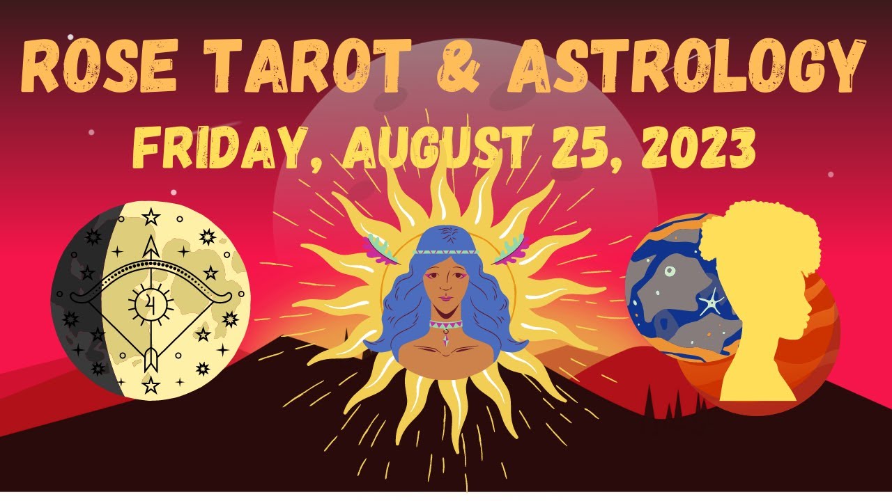 ️‍🔥ASTROLOGY TODAY! ️‍🔥FRIDAY, August 25, 2023! ️‍🔥 - YouTube