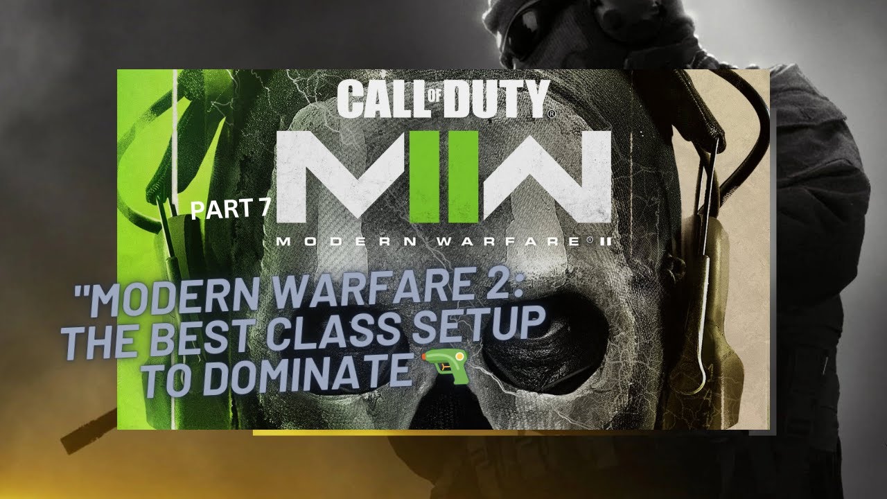 "Modern Warfare2: The BEST Class Setup to DOMINATE🔫" | Call of Duty MW ...