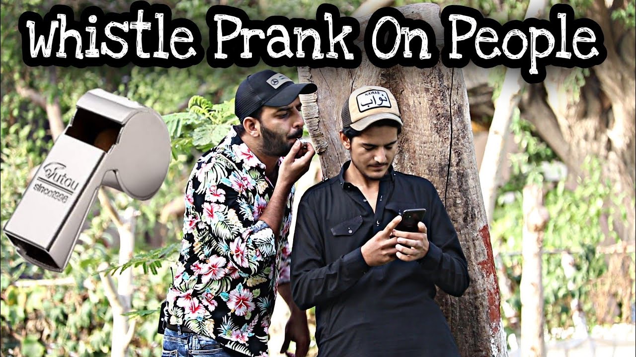 Whistle Prank On People | Pranks In Pakistan | Desi Pranks 2.O - YouTube