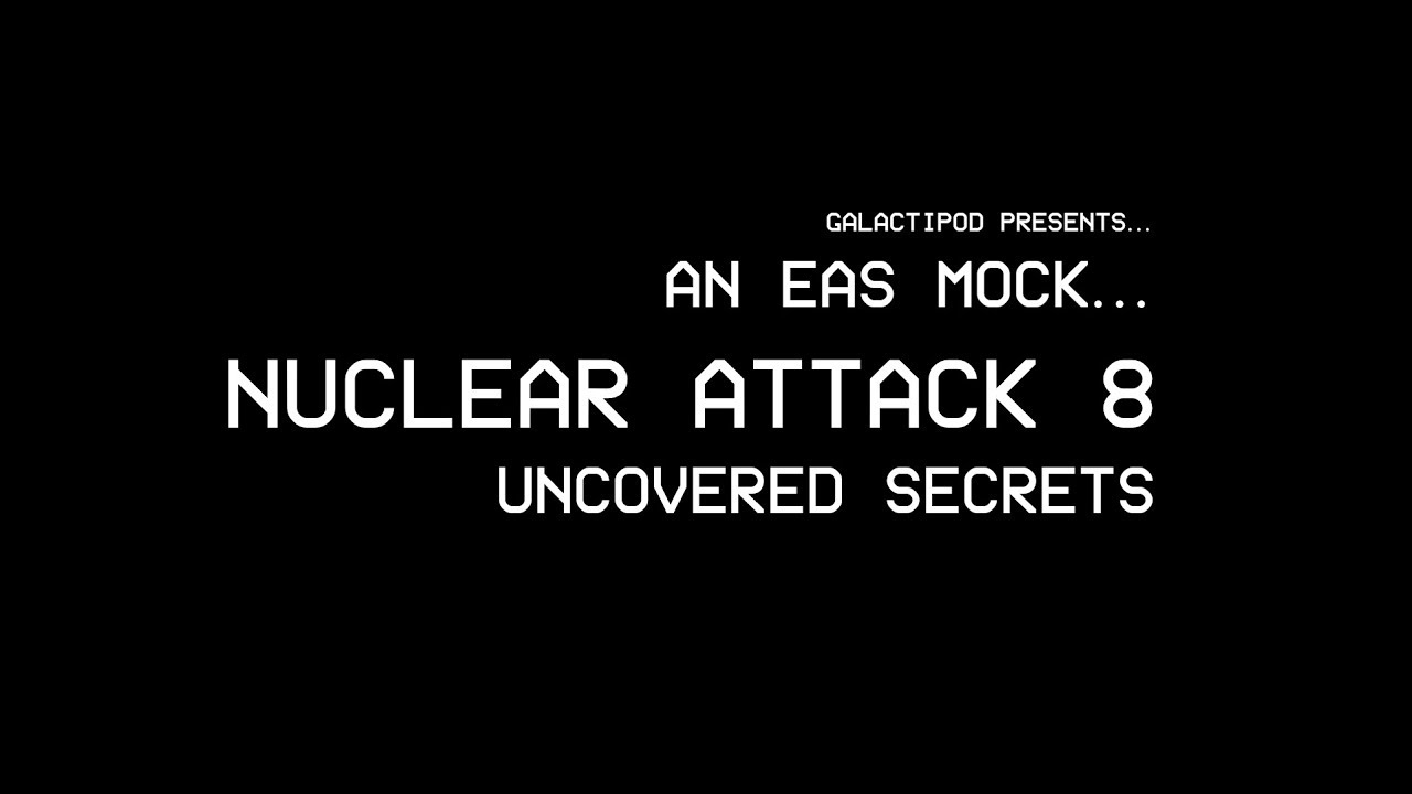 EAS | Nuclear Attack 8: Uncovered Secrets - YouTube