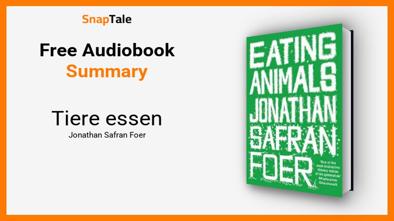 Tiere essen von Jonathan Safran Foer: 14 Minuten Zusammenfassung - YouTube