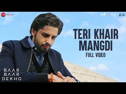 Teri Khair Mangdi - Sidharth Malhotra & Katrina Kaif | Baar Baar Dekho | Bilal Saeed | Full Video