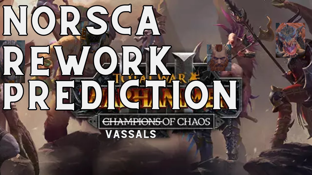 Vassals Of Chaos: Norsca Rework Predictions - YouTube