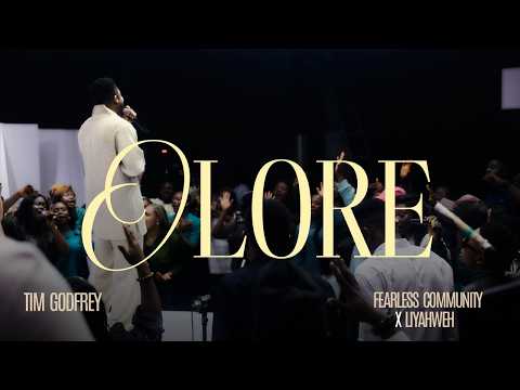 Tim Godfrey and Fearless Community - Olore ft LiYahweh (Official Video)