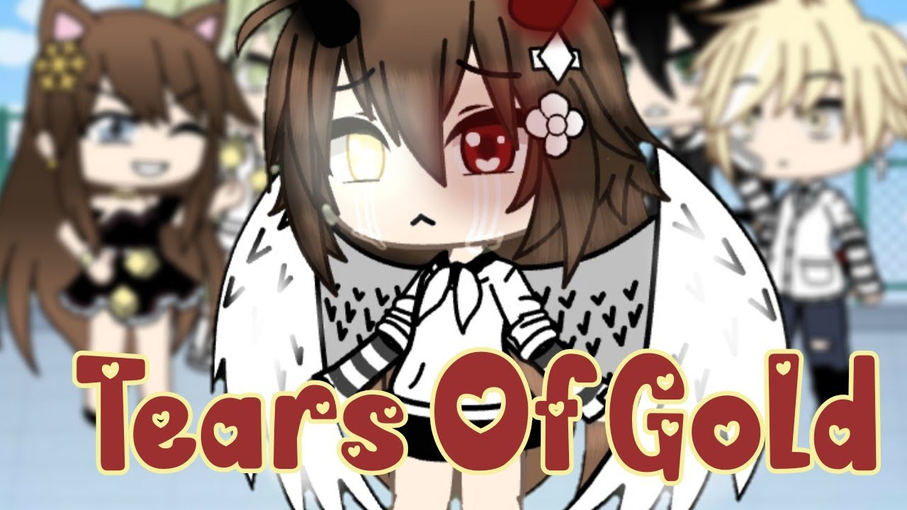 Tears Of Gold||Remake||Gacha Life Music Video♡ - YouTube