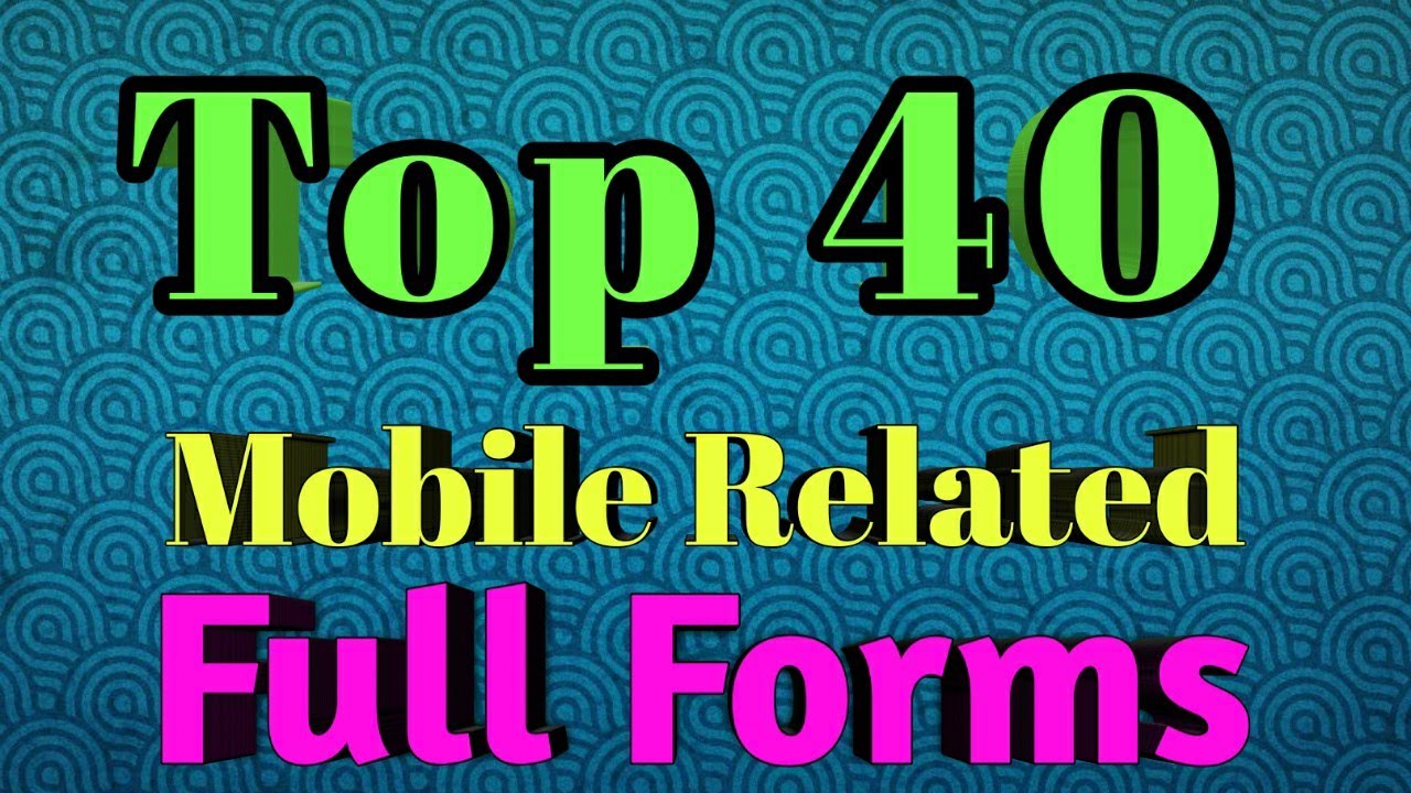 Top 40 Mobile Related Full Forms|| IMEI-VPN, APN-NFC, OTG-MAH, DLNA ...