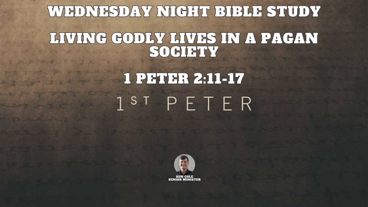 Wednesday Night Bible Study | Living Godly Lives in a Pagan Society | 1 ...