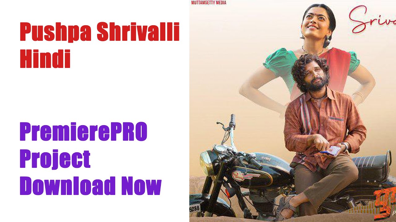 Pushpa Shrivalli Hindi | Premiere Pro Project Download | Cinematic ...