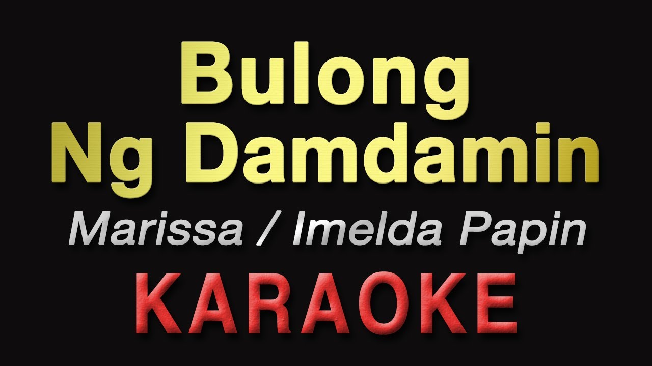 Bulong Ng Damdamin - Imelda Papin / Marissa | KARAOKE - YouTube