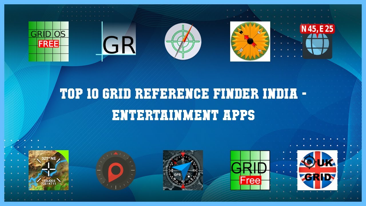 Top 10 Grid Reference Finder India Android Apps - YouTube