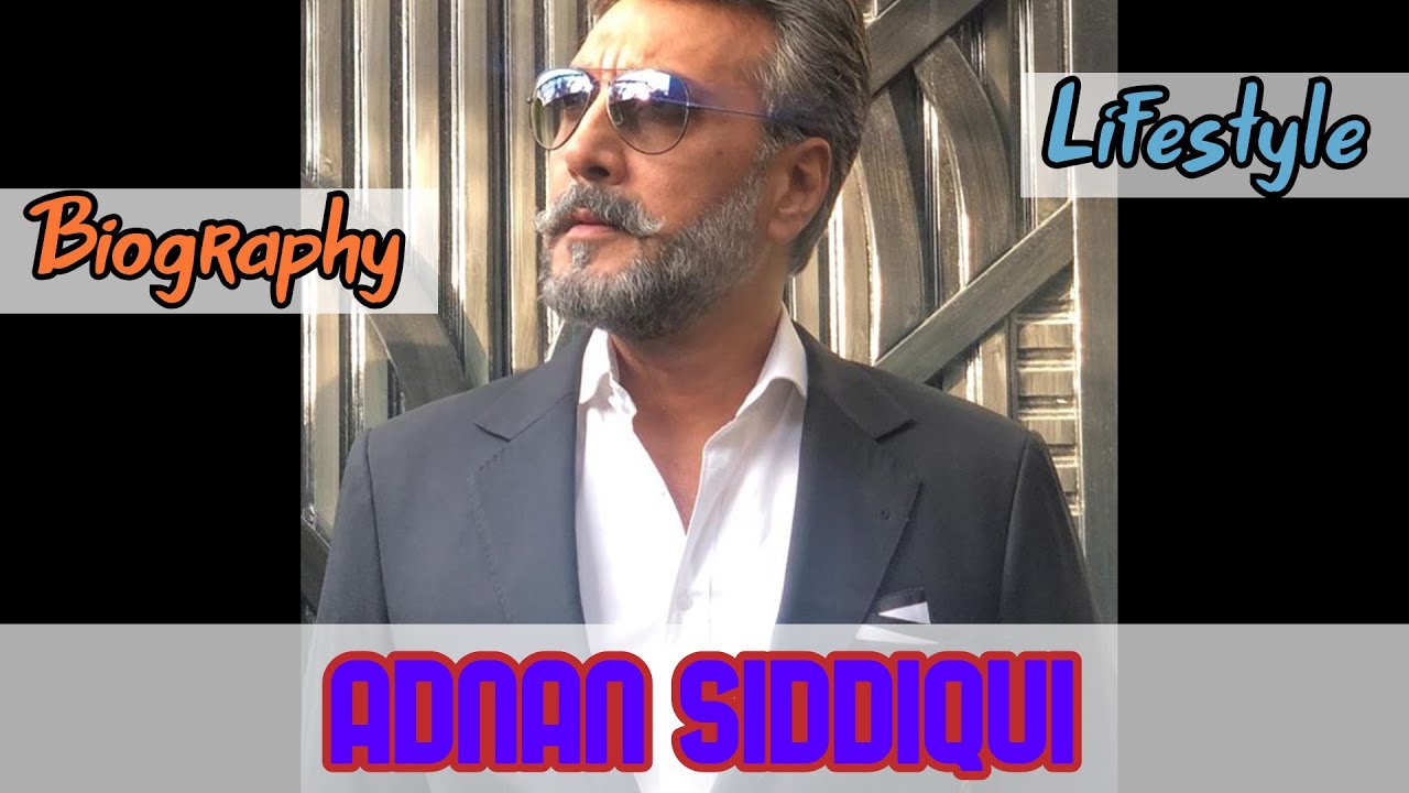 Adnan Siddiqui Pakistani Actor Biography & Lifestyle - YouTube