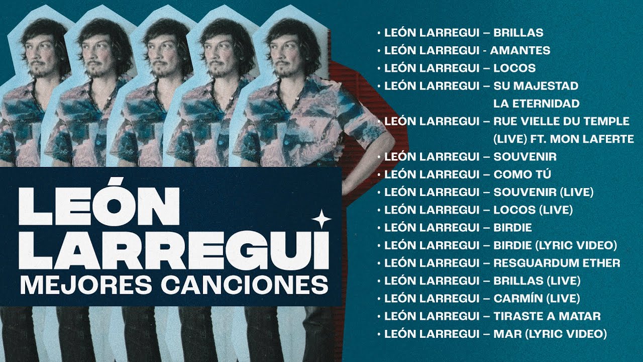 MIX: las mejores CANCIONES de LEÓN LARREGUI - YouTube