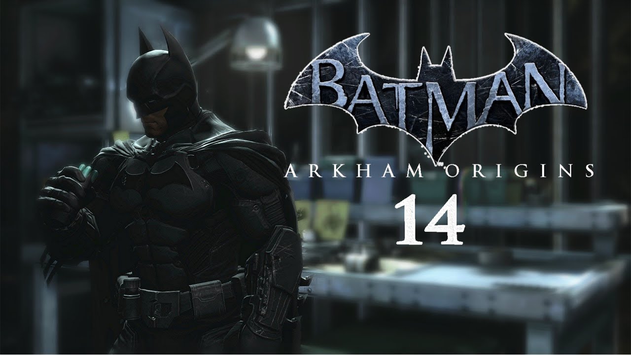 BATMAN: ARKHAM ORIGINS [# 14] - "Auf zum GCPD" | Let's Play Batman ...