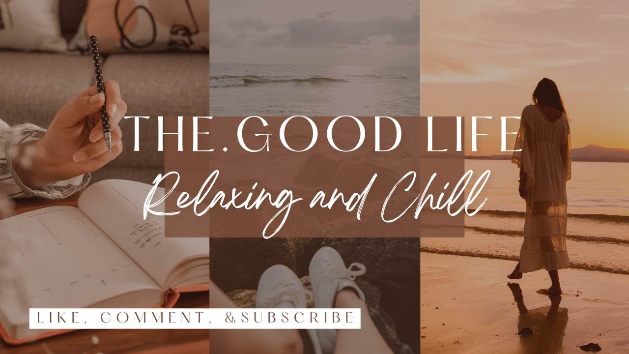 [The Good Life] Relaxing & Chill House, - YouTube