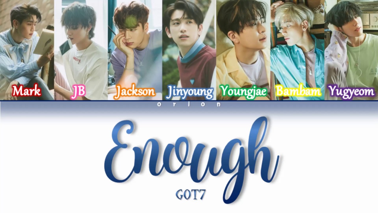 GOT7 (갓세븐) – Enough (Color Coded Lyrics Han/Rom/Eng) - YouTube
