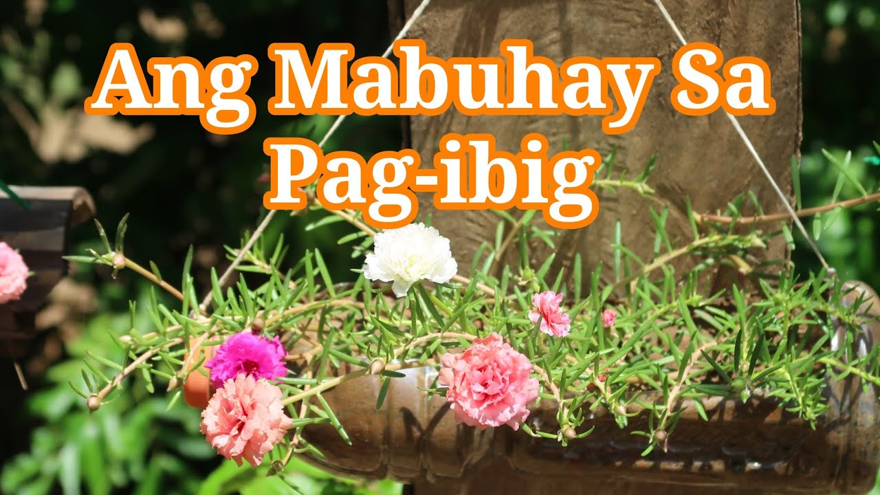 Ang Mabuhay Sa Pag-ibig - YouTube